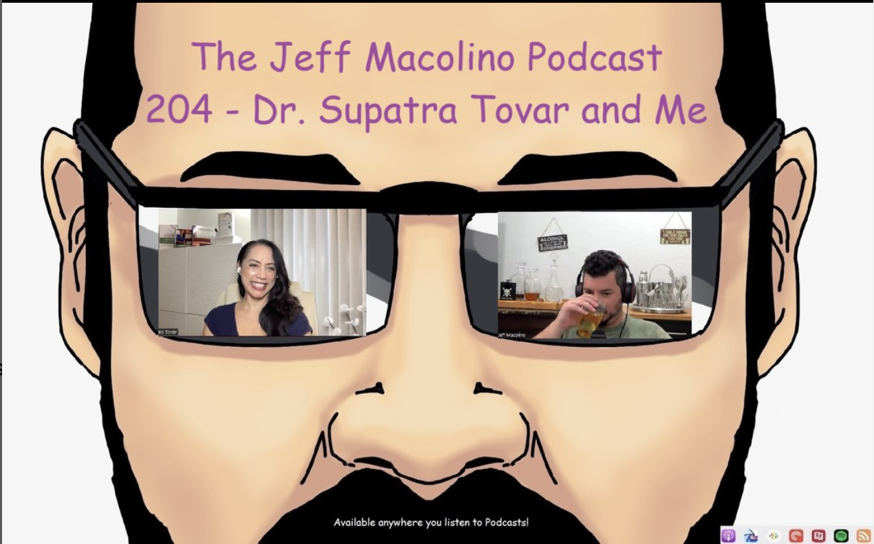 Dr. Supatra Tovar and Me on the Jeff Macolino Podcast 240 | Dr. Supatra ...